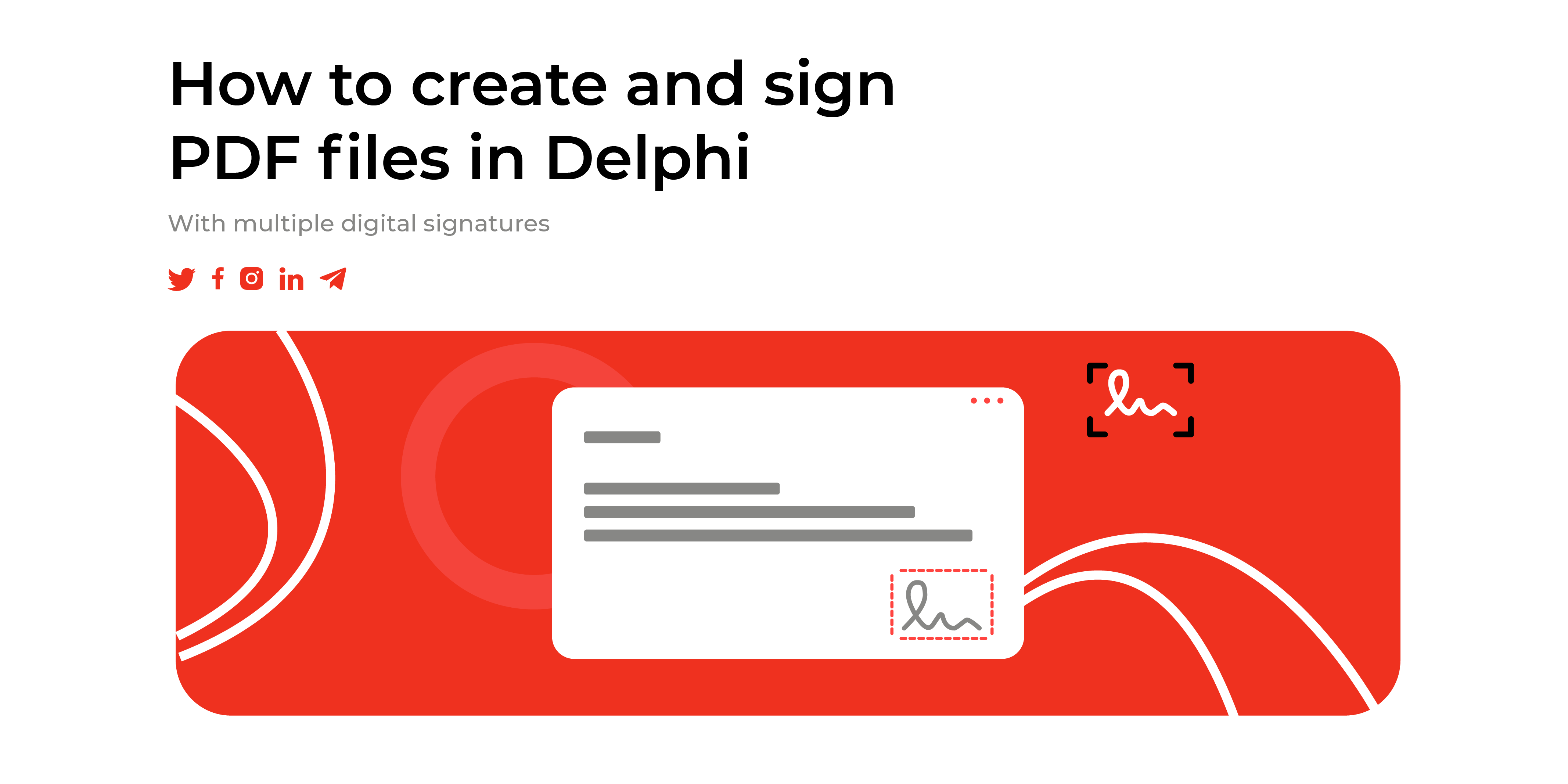 How To Create And Sign PDF Files In Delphi With Multiple Digital